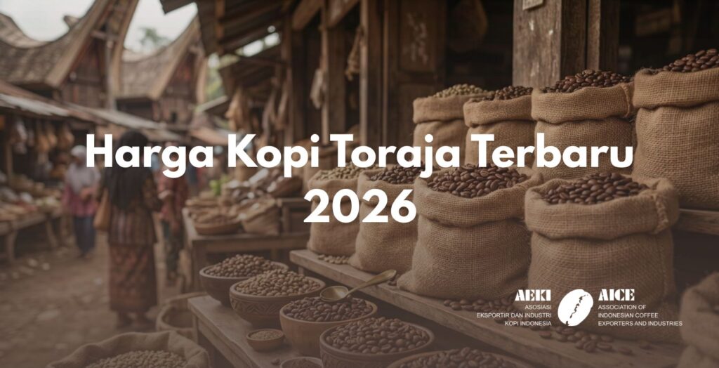 Harga Kopi Toraja Terbaru 2026 - AEKI-AICE