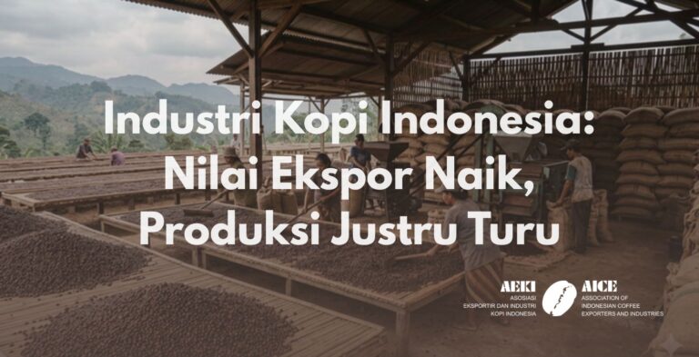 Industri Kopi Indonesia: Nilai Ekspor Naik, Produksi Justru Turu - AEKI ...